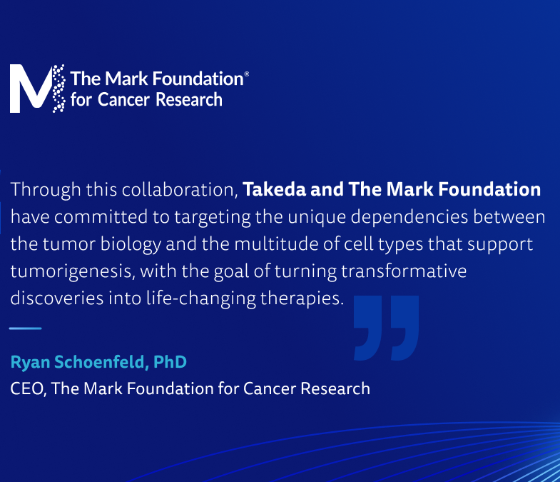 The Mark Foundation for Cancer Research Teams Up with Takeda to Fund ...